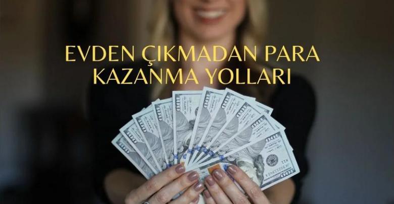 Evden Nasıl Para Kazanabilirim - Ek İş İmkanı Evden Nasıl Para Kazanabilirim - Ek İş İmkanı